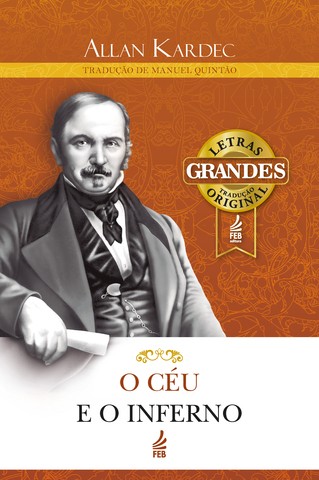 O céu e o inferno (Letras grandes) :: EDITORA FEB